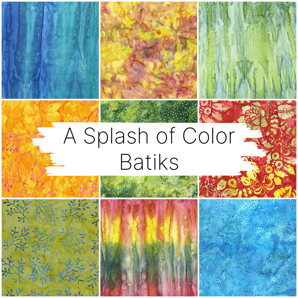 A Splash of Color Batiks — Fabric Shack